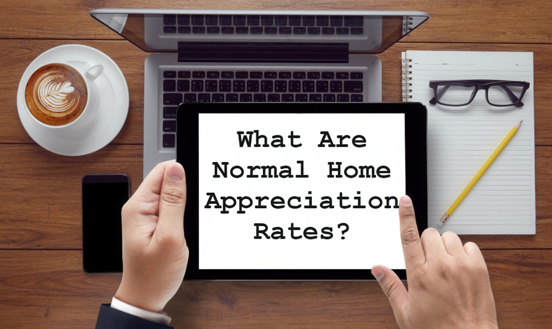 What are Normal Home Appreciation Rates?-HFH