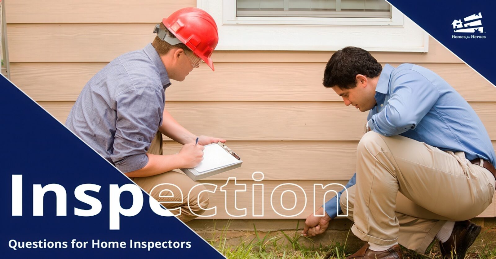 Questions to Ask During a Home Inspection | Homes for Heroes