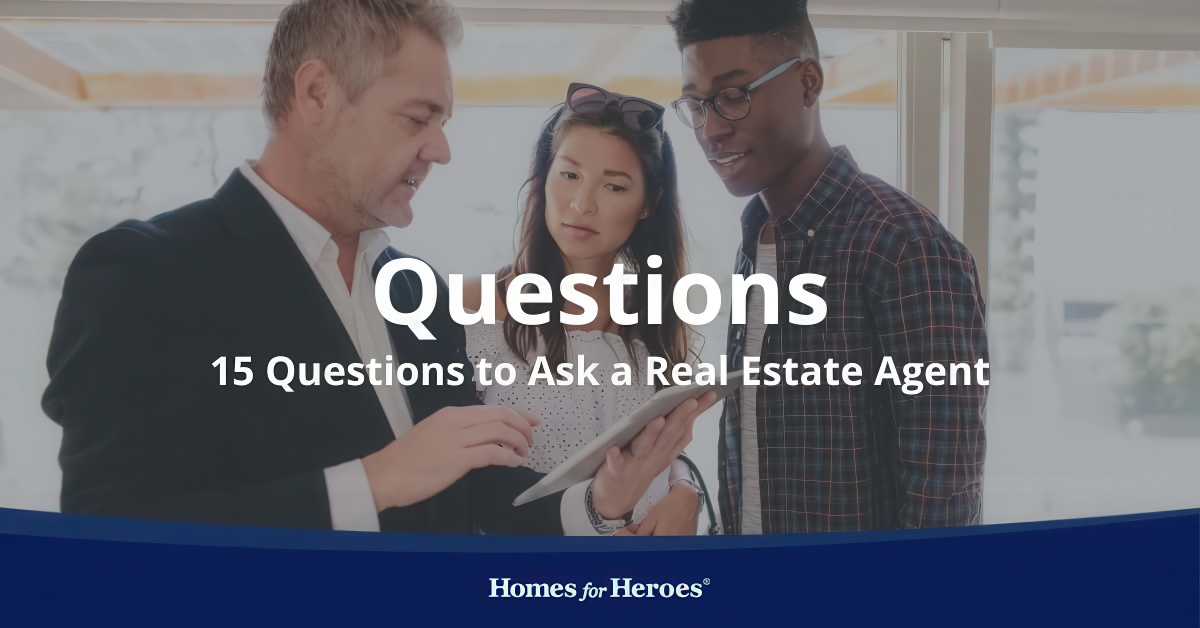 15 Questions to Ask a Real Estate Agent When Buying and Selling