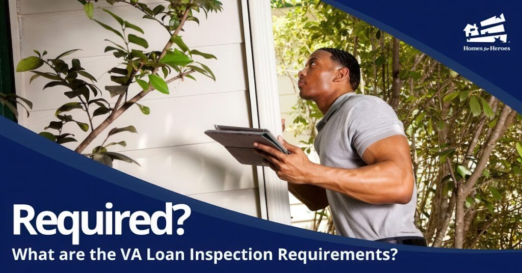 VA Loan Inspection Requirements | Not What You Think