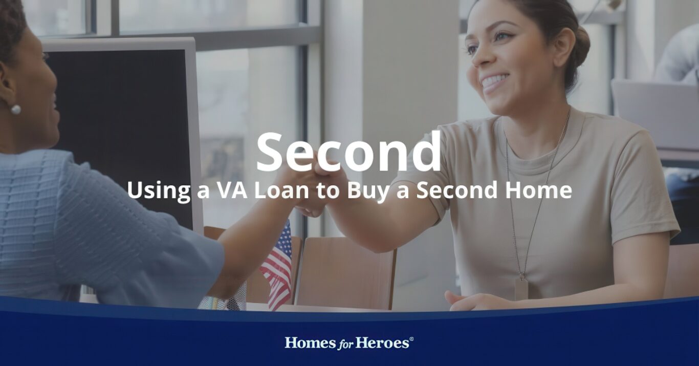 Using a VA Loan for Second Home | Save with Homes for Heroes